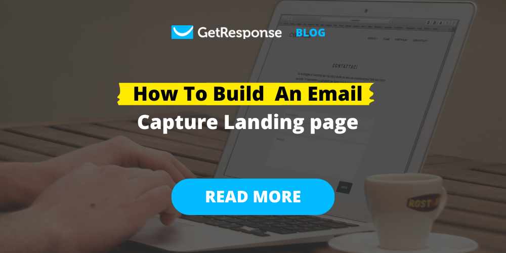 How To Build An Email Capture Landing Page that converts