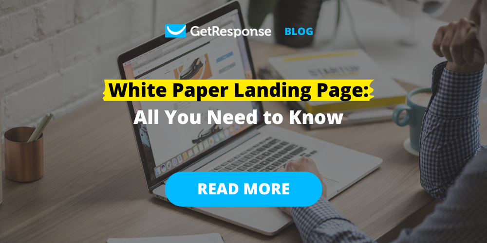 How To Create A White Paper Landing Page (+ Examples)