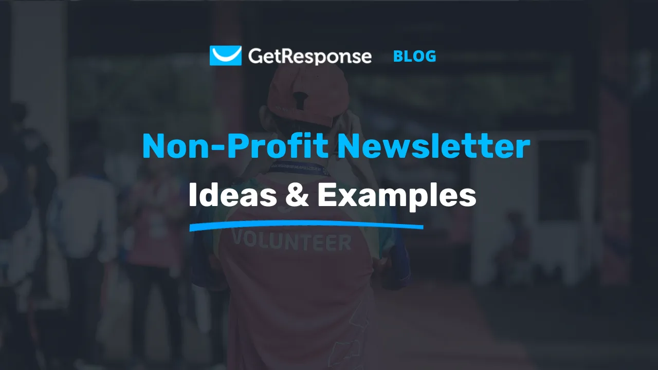 10 Non-Profit Newsletter Ideas & Examples