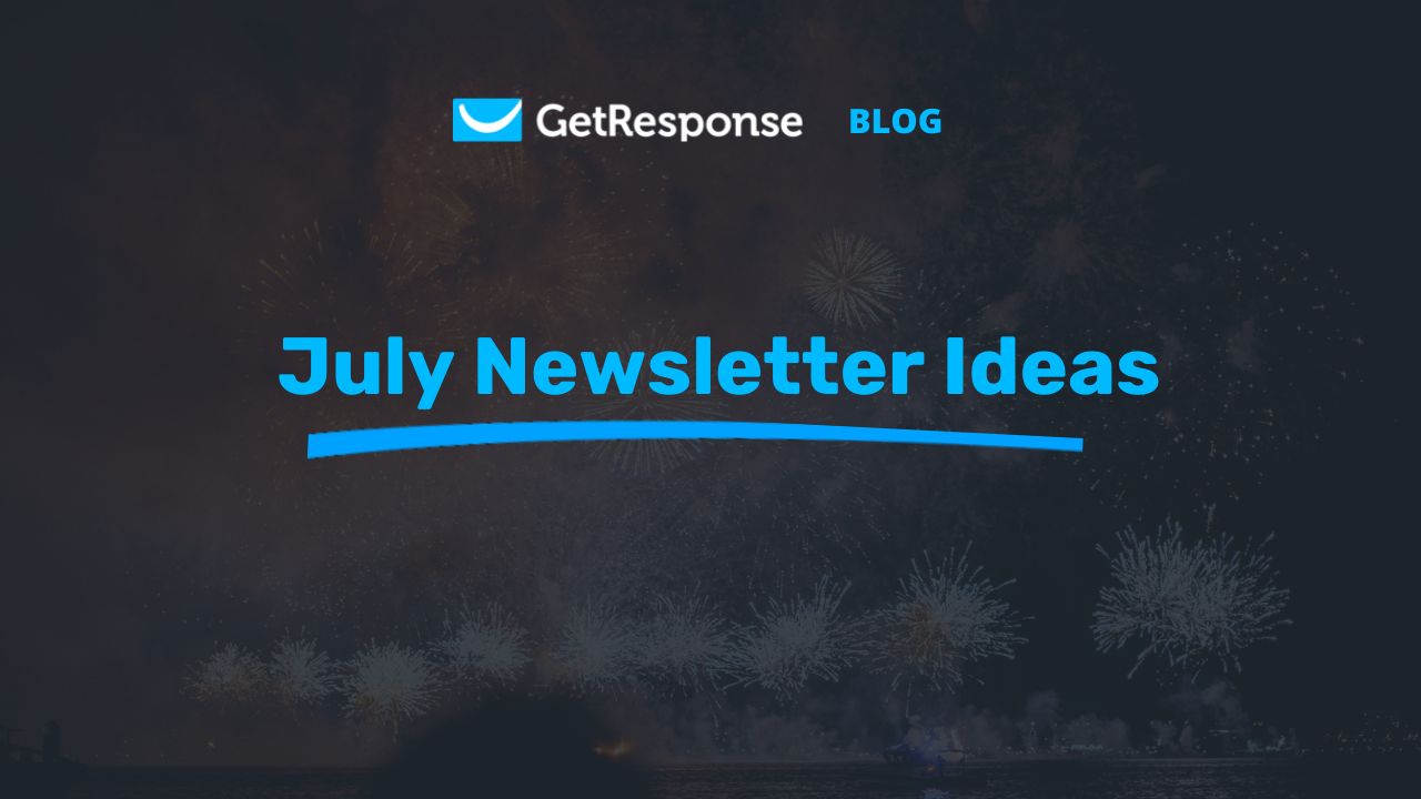 15 Creative July Newsletter Ideas to Captivate Your Audience