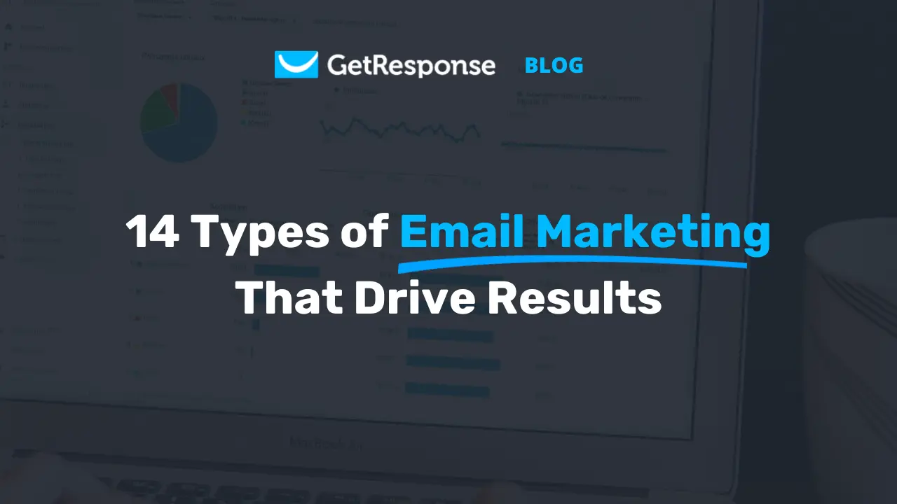 14 Types of Marketing Emails That Drive Results