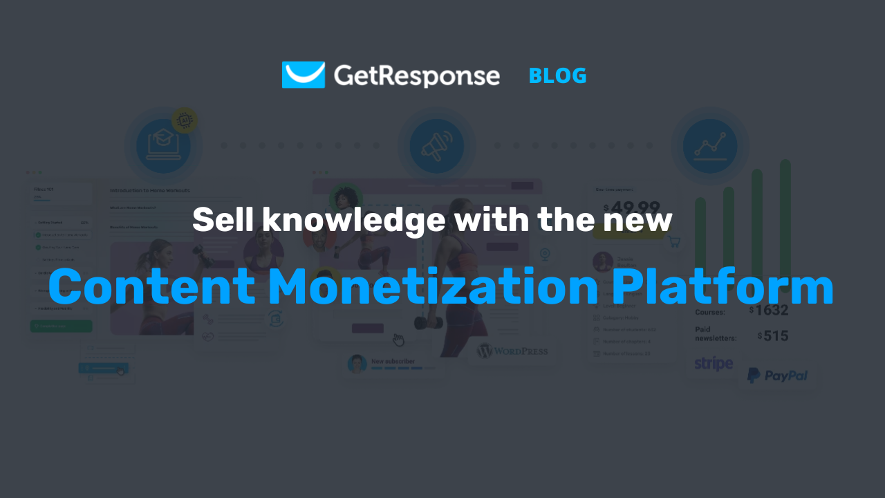 Introducing the new GetResponse Content Monetization Platform