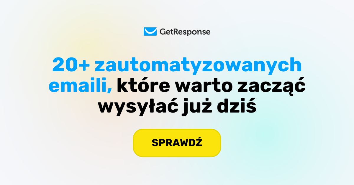 Mail powitalny i przykłady innych automatycznych wiadomości
