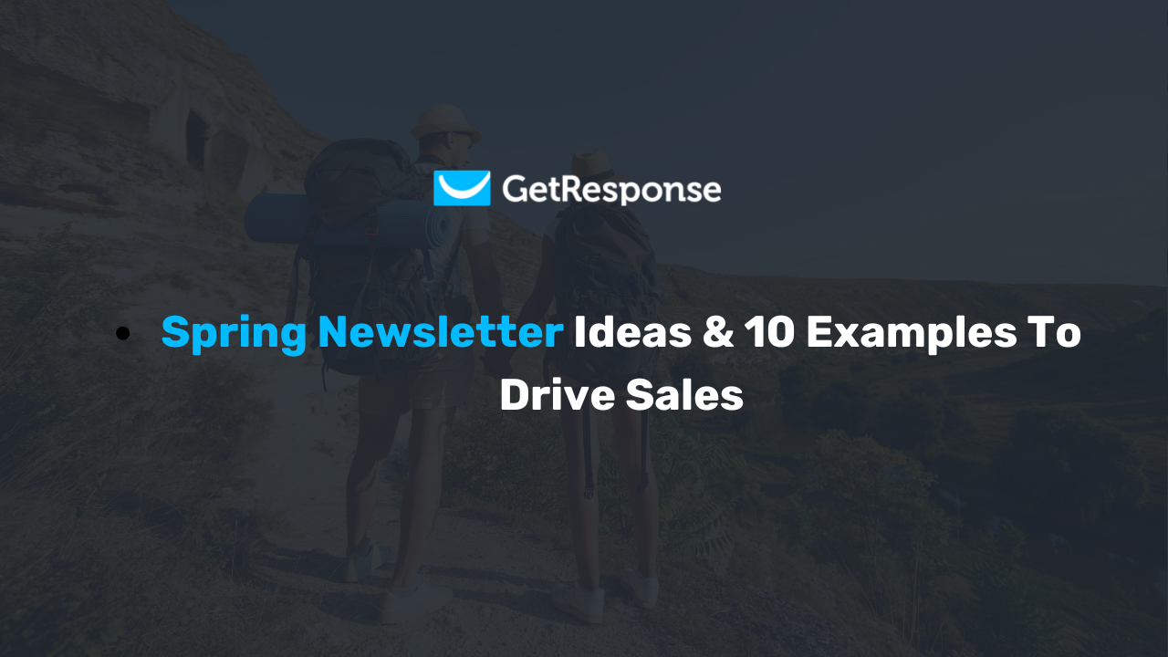 Spring Newsletter Ideas & 10 Examples To Drive Sales