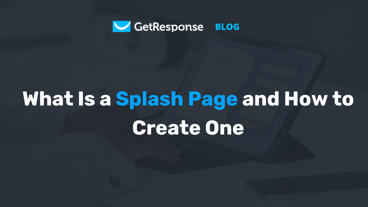 What Is a Splash Page? Tips, Examples, and Best Practices (2025)