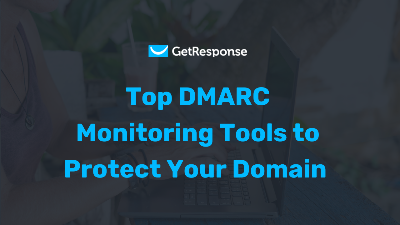 Top 5 DMARC Monitoring Tools to Protect Your Domain in 2026